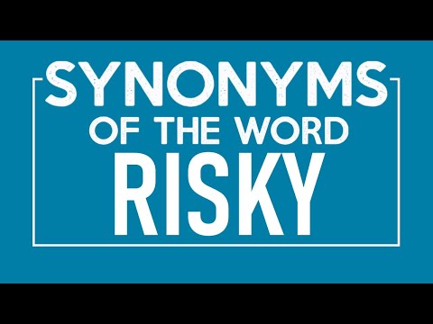 Synonyms of Risky