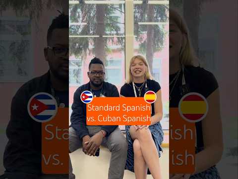 Standard Spanish vs. Cuban Spanish