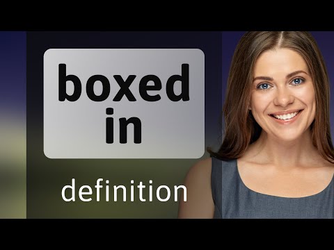 Boxed in | definition of BOXED IN