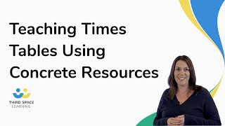 Teaching Times Tables Using Concrete Resources | Maths Hub | Third ...