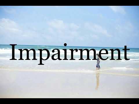 How To Pronounce Impairment🌈🌈🌈🌈🌈🌈Pronunciation Of Impairment