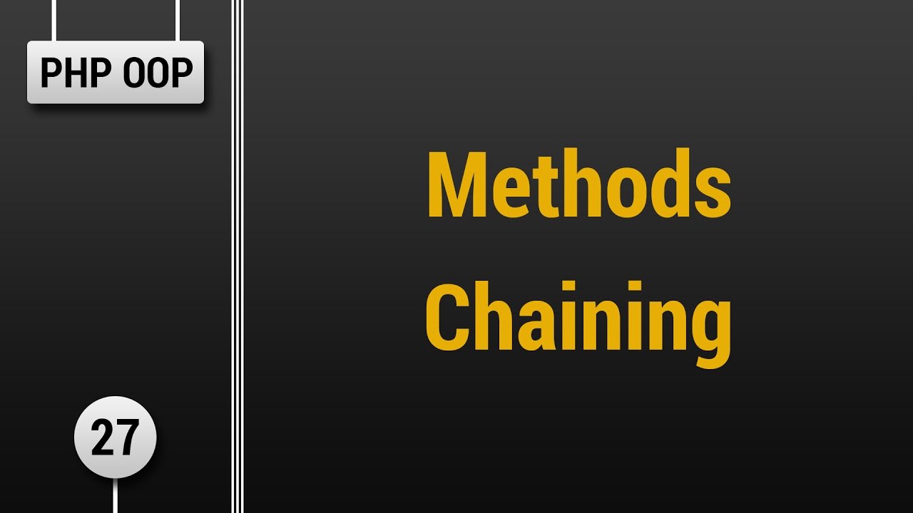 Learn Object Oriented PHP #27 - Methods Chaining