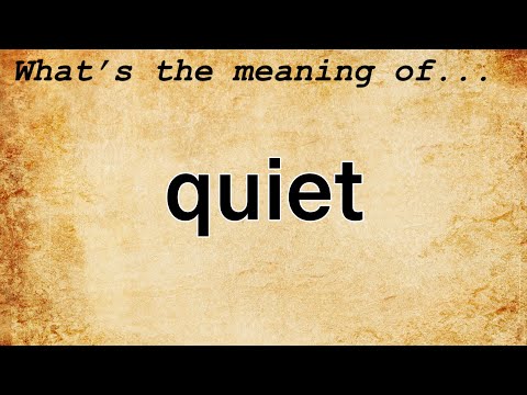 Quiet Meaning : Definition of Quiet