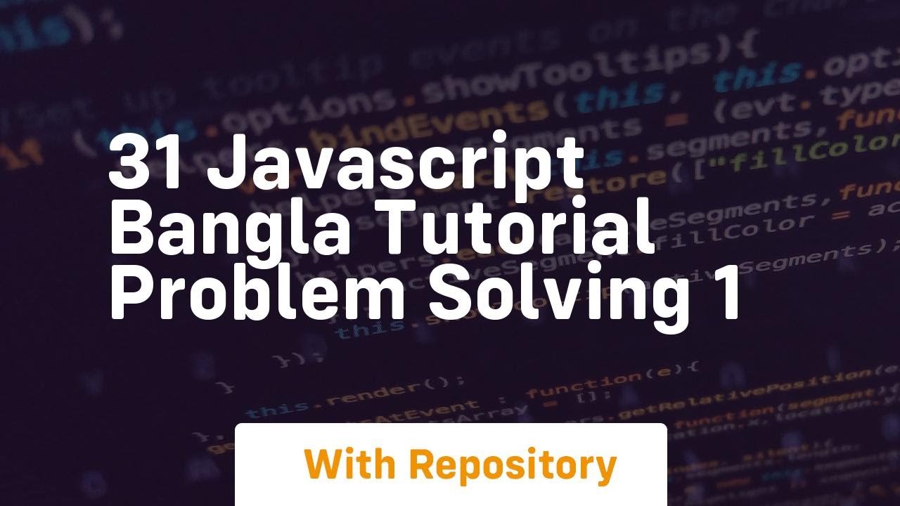 31 javascript bangla tutorial problem solving 1