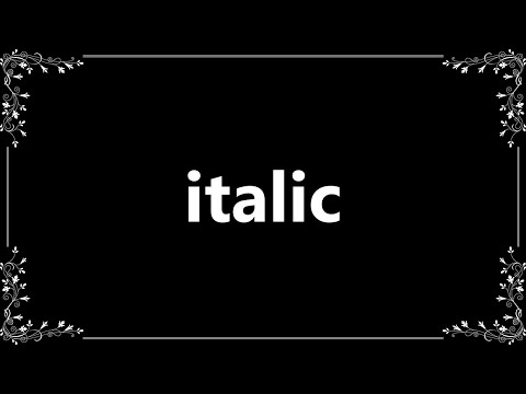 Italic - Definition and How To Pronounce