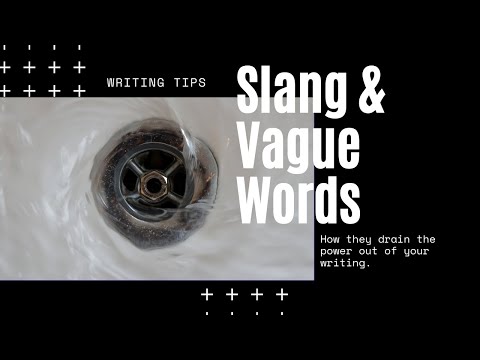 Avoiding Slang and Vague Writing