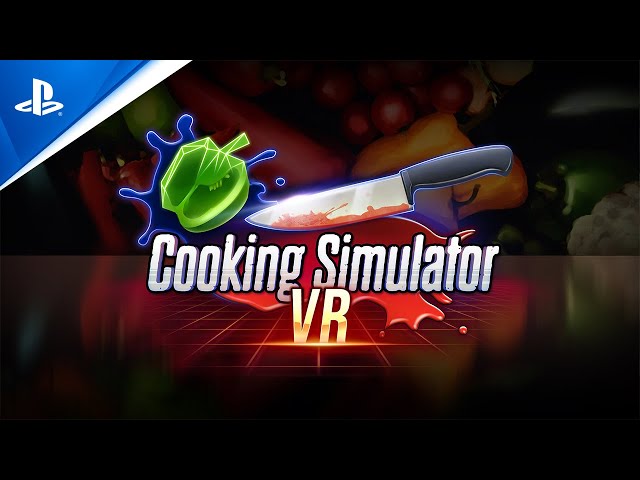 Cooking Simulator VR launches Dec 15 on PS VR2 – PlayStation.Blog ...