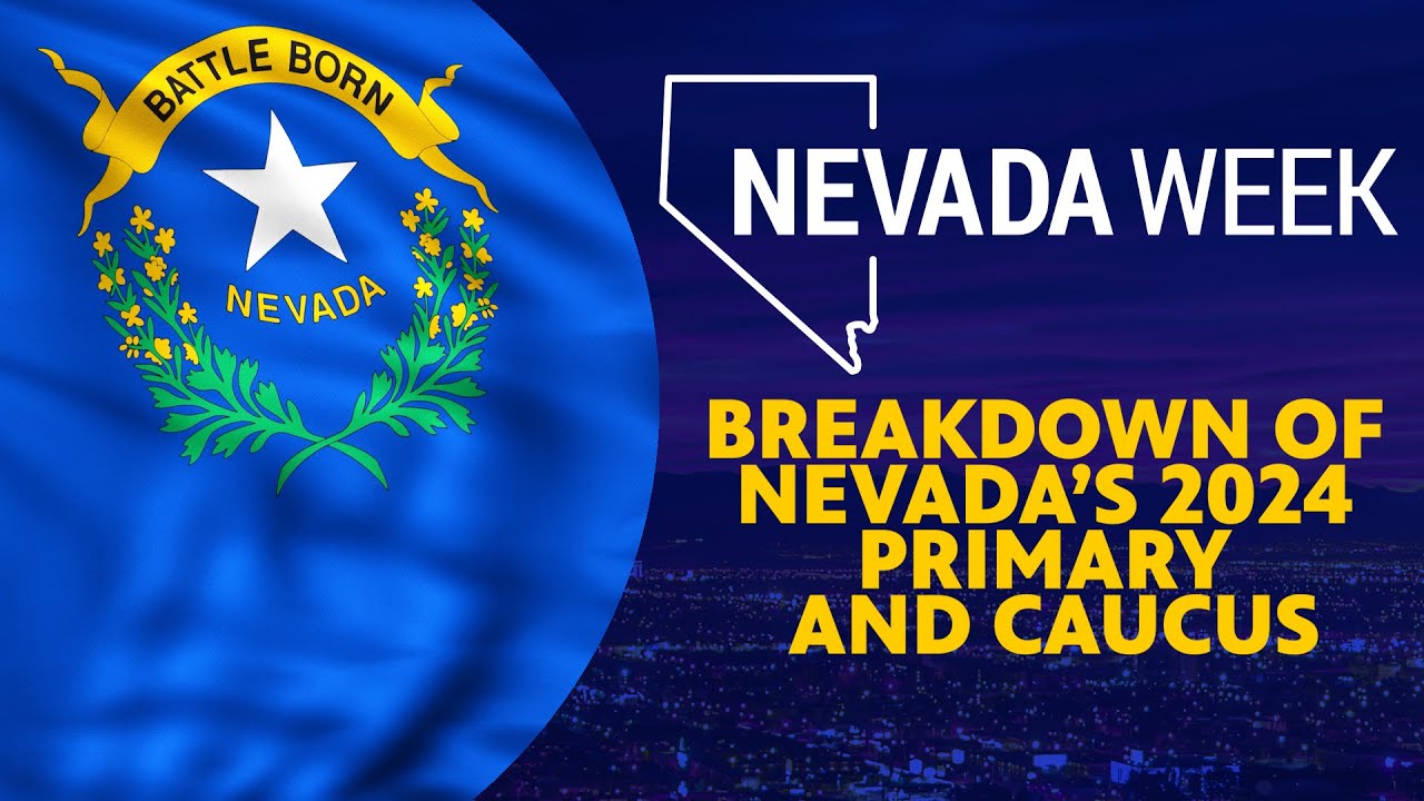 Breakdown of Nevada’s 2024 Primary and Caucus | Nevada Week
