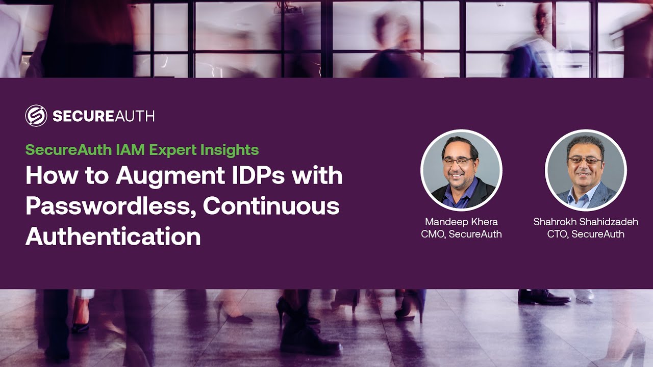How to augment IDPs with passwordless continuous authentication