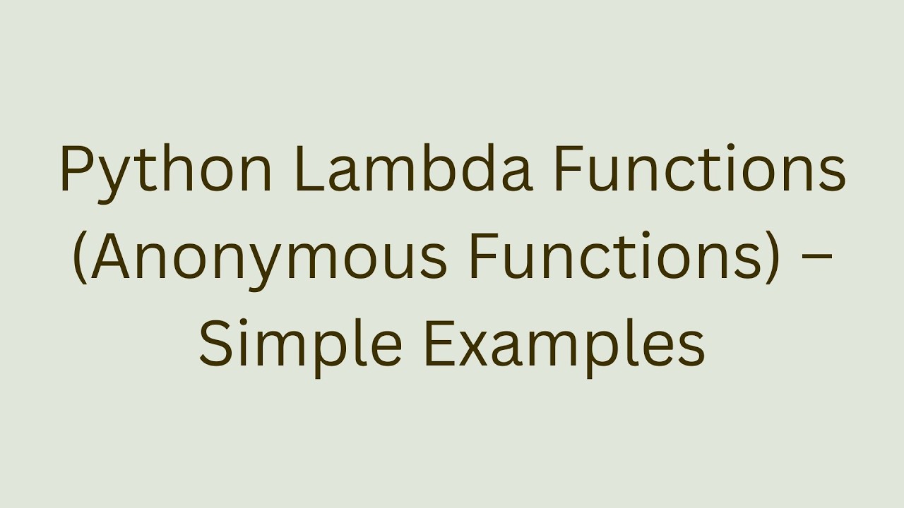 Python Lambda Functions (Anonymous Functions) – Simple Examples