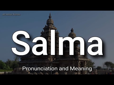Salma - Pronunciation and Meaning