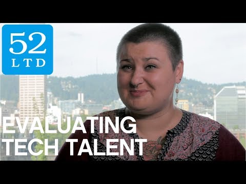 How To Evaluate Tech Talent (When You're Not A Technical Expert) | 52 Limited