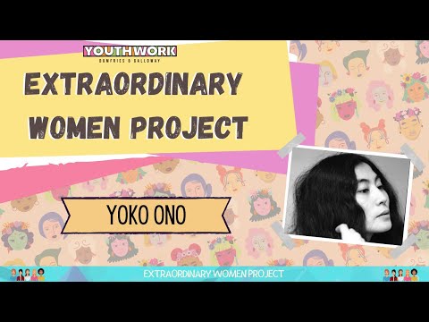 Extraordinary Women - Yoko Ono
