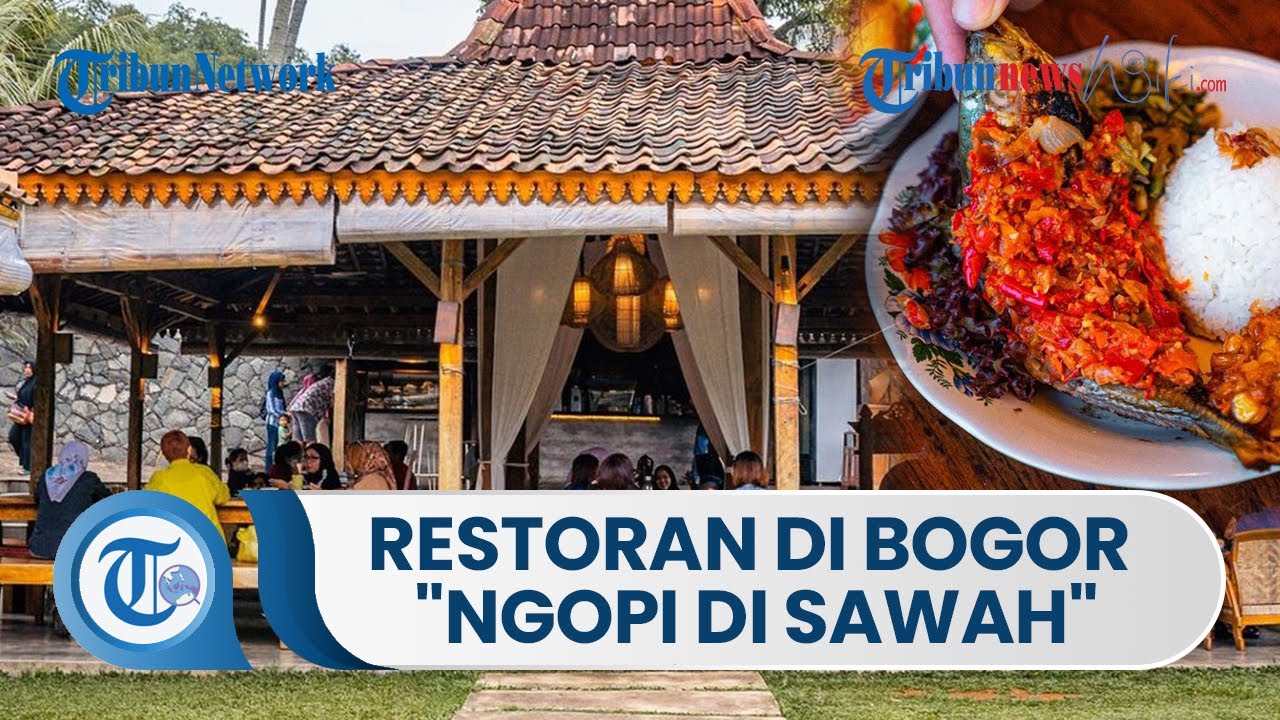 Restoran di Bogor 'Ngopi Di Sawah', Restoran yang Bernuansa Pedesaan ...