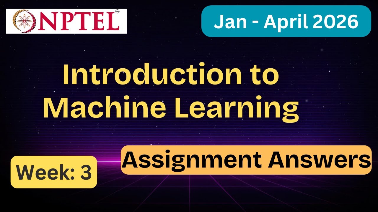 NPTEL Introduction to Machine Learning Week 3 Assignment Answers With Explanation  | Jan–Apr 2026