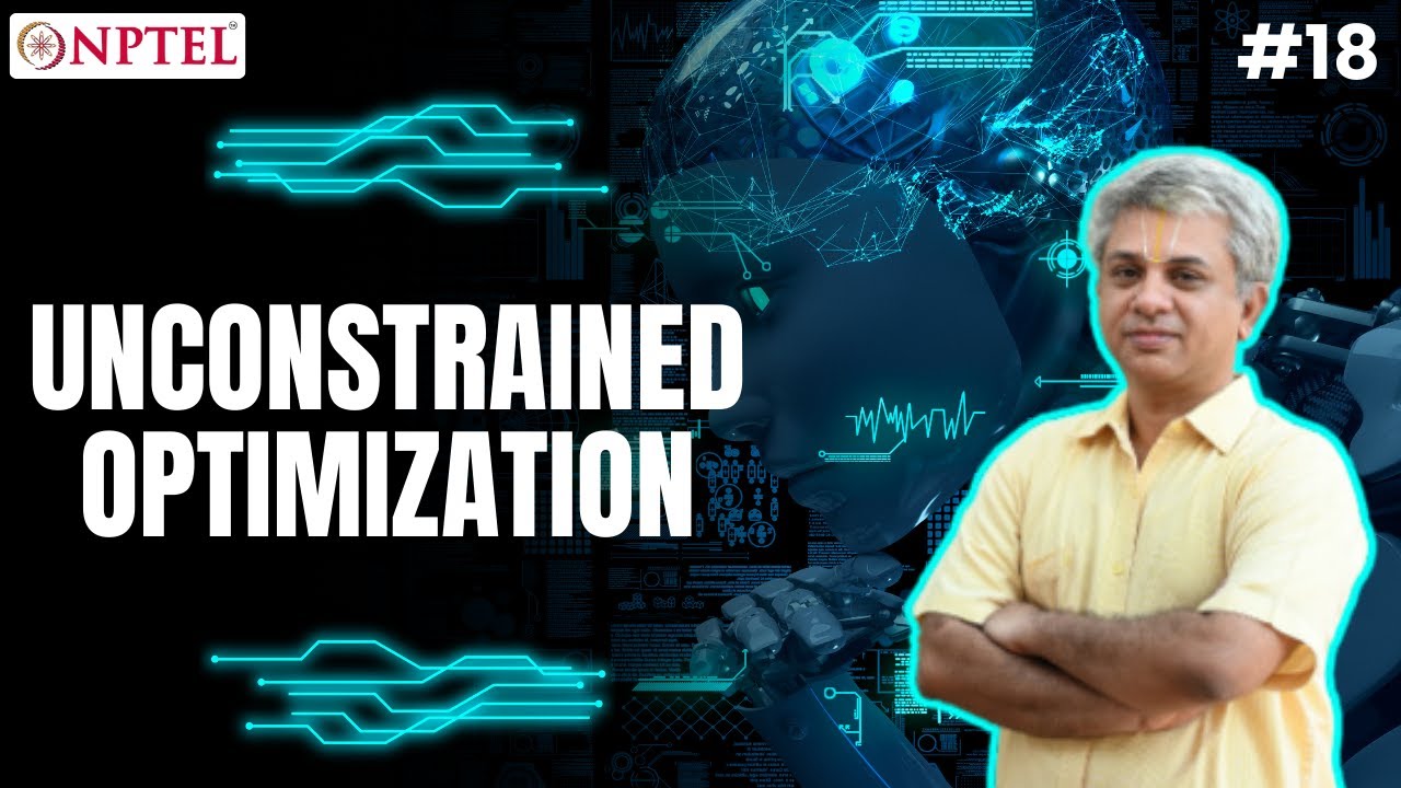 #18 Optimization | Part 1 | Unconstrained Optimization