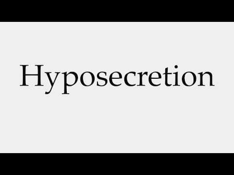 How to Pronounce Hyposecretion
