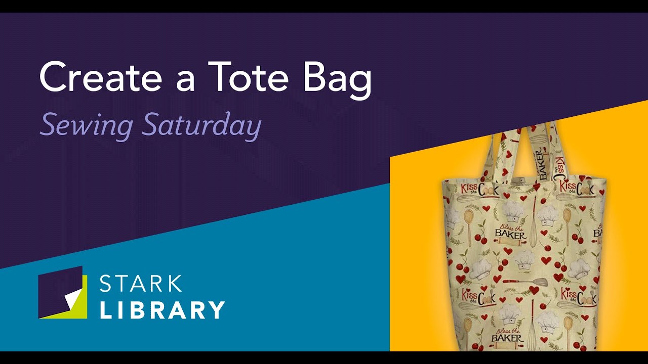 Create a Tote Bag | Sewing Saturday | Stark Library