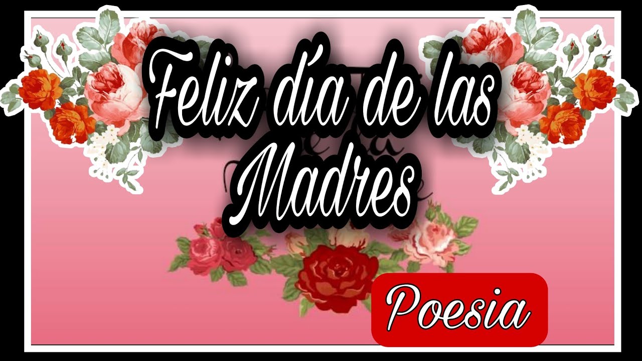 Feliz día de las Madres Poesia-Poema| Poesías con propósito 2021