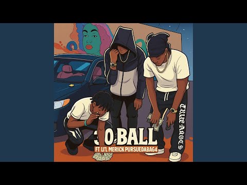 30Ball (feat. Lil Merick & Pursuedabagg4)