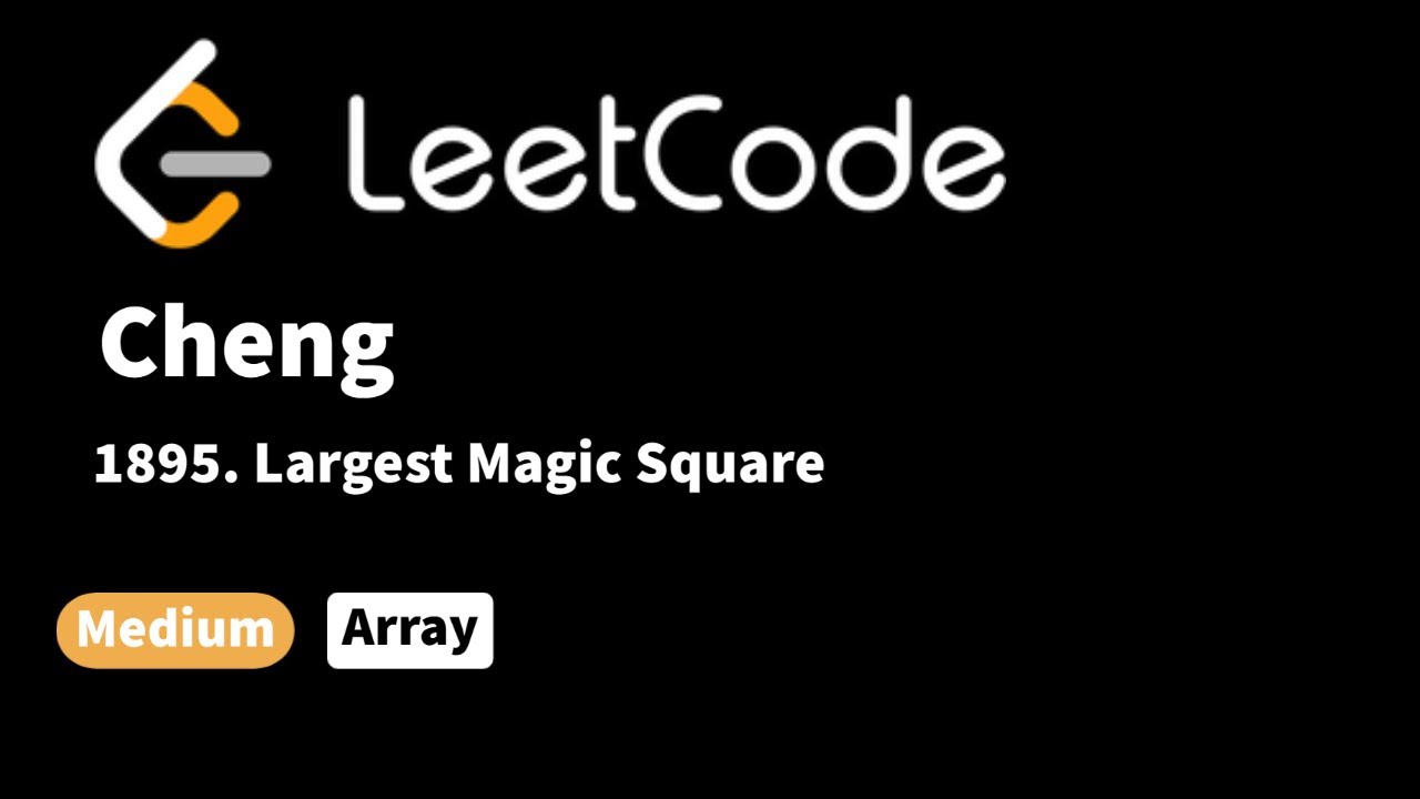 LeetCode 1895. Largest Magic Square