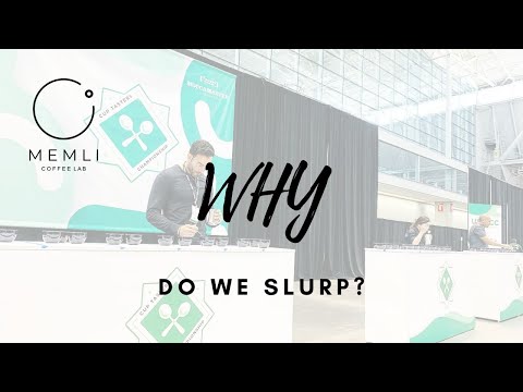 Why do we slurp in coffee?