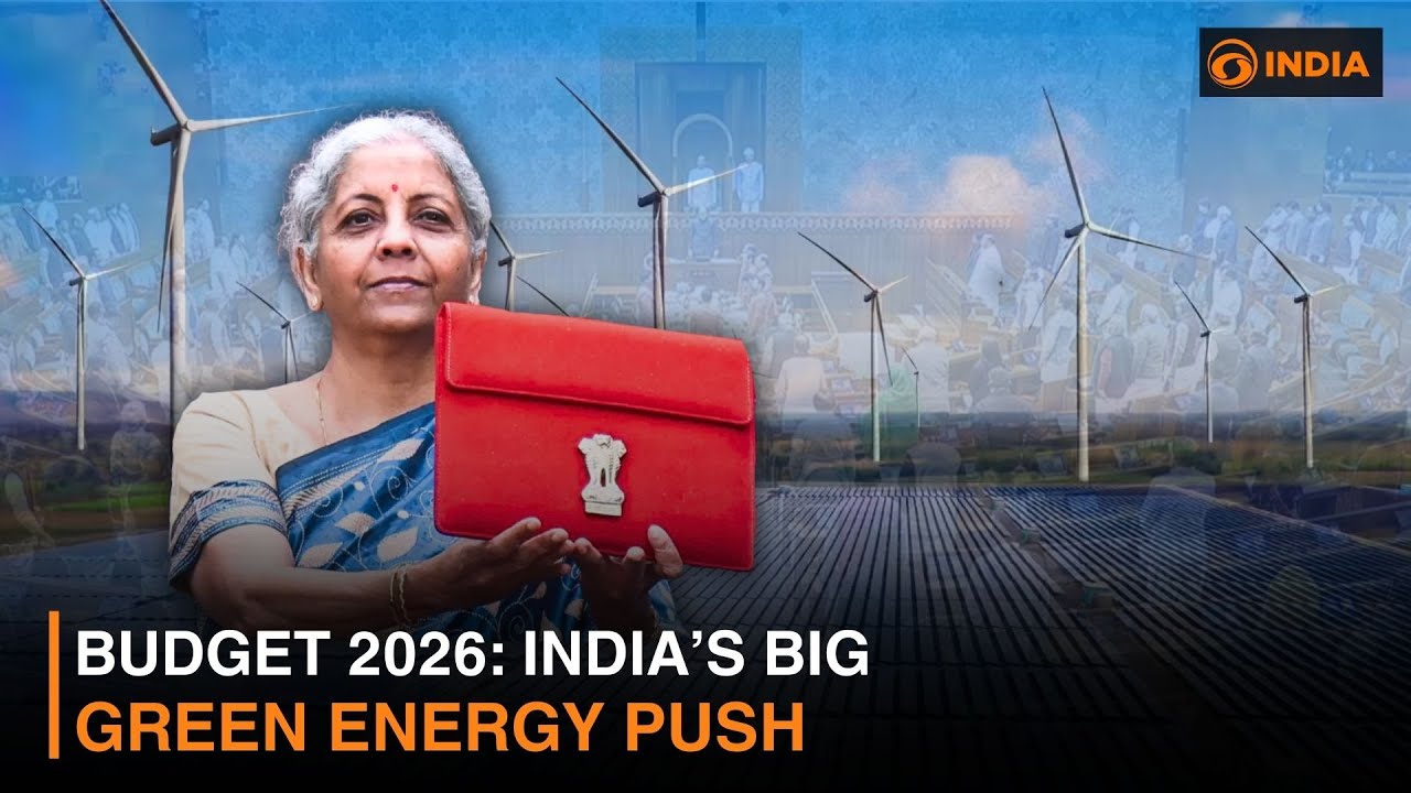 Budget 2026: India’s Big Green Energy Push | DD India