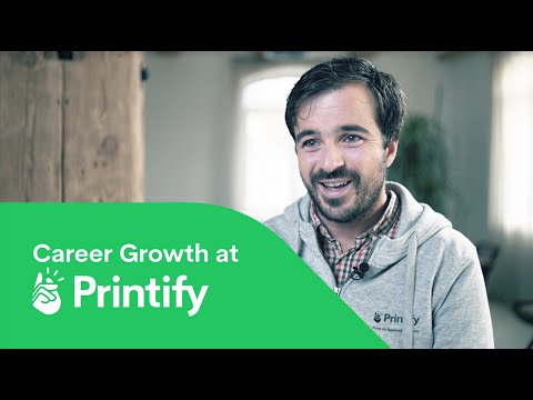 Printify Employee Stories | Career Growth