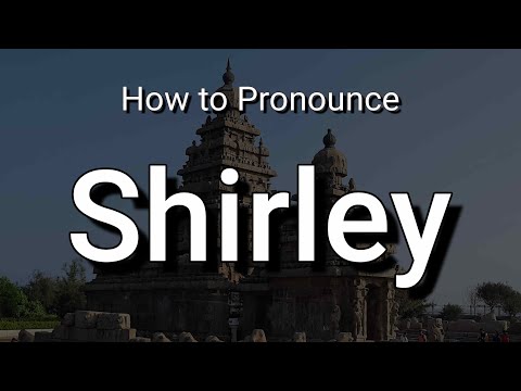Shirley - Pronunciation and Meaning
