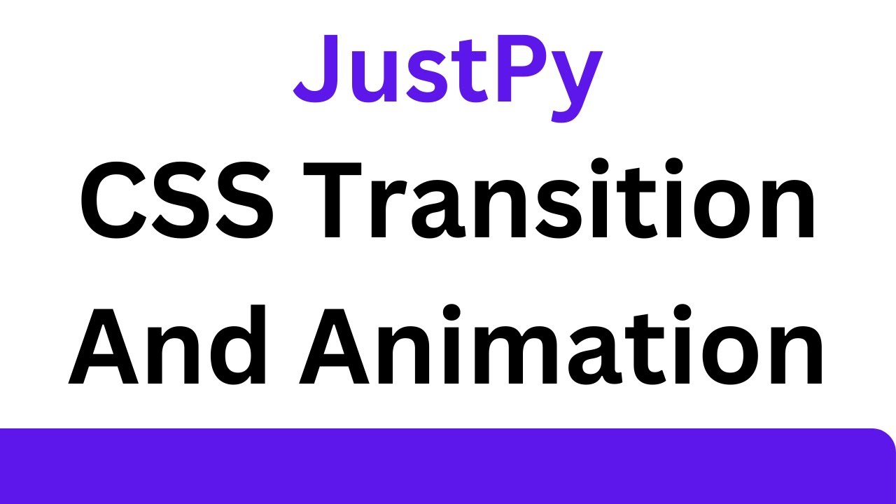justPy Tutorial - Create CSS Transition Animation