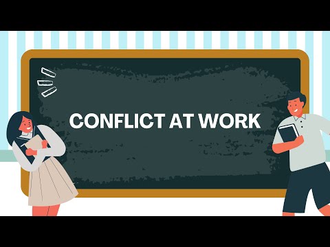 Navigating Conflict at Work: Understanding, Managing, and Resolving Workplace Conflicts