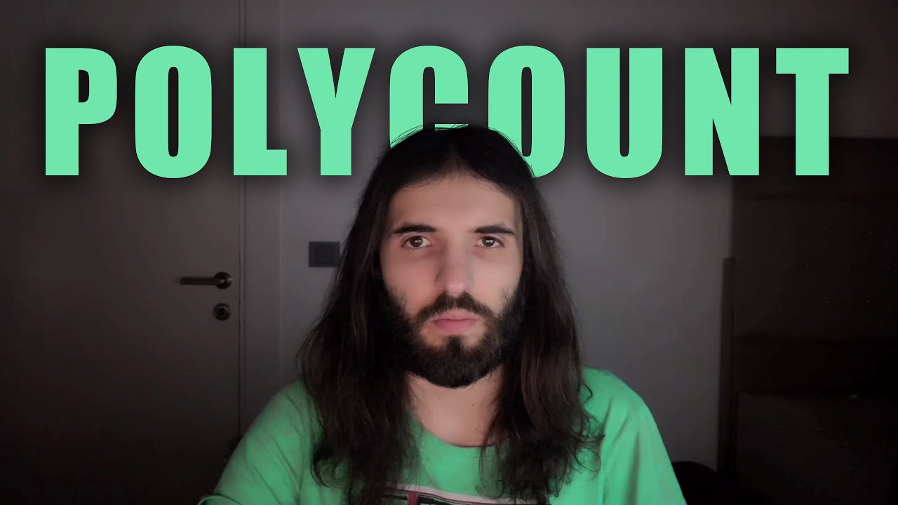 PolyCount never matters. Hidden fundamentals