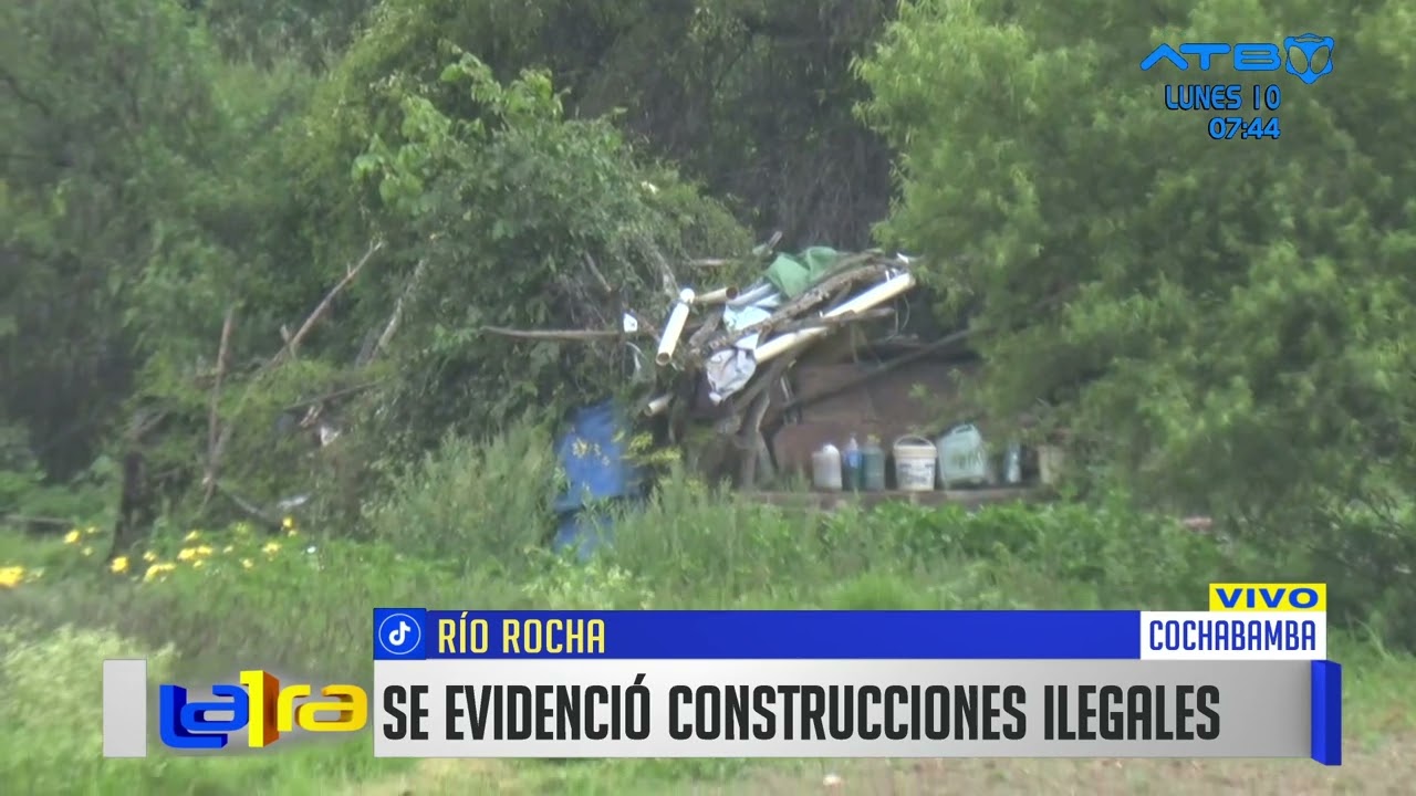 Se identifica construcciones ilegales en el interior del río Rocha en Cochabamba - ATB Digital