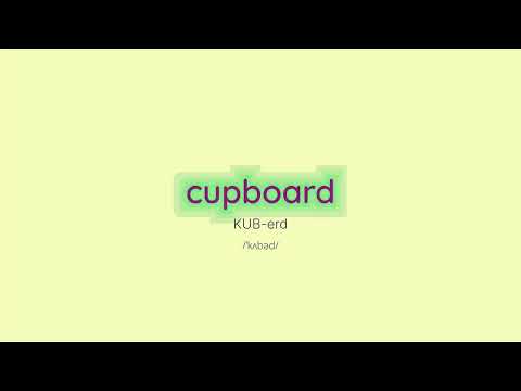 How to pronounce Cupboard