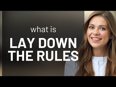 Understanding the Phrase "Lay Down the Rules"