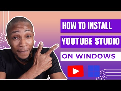 How to Install YouTube Studio on Windows