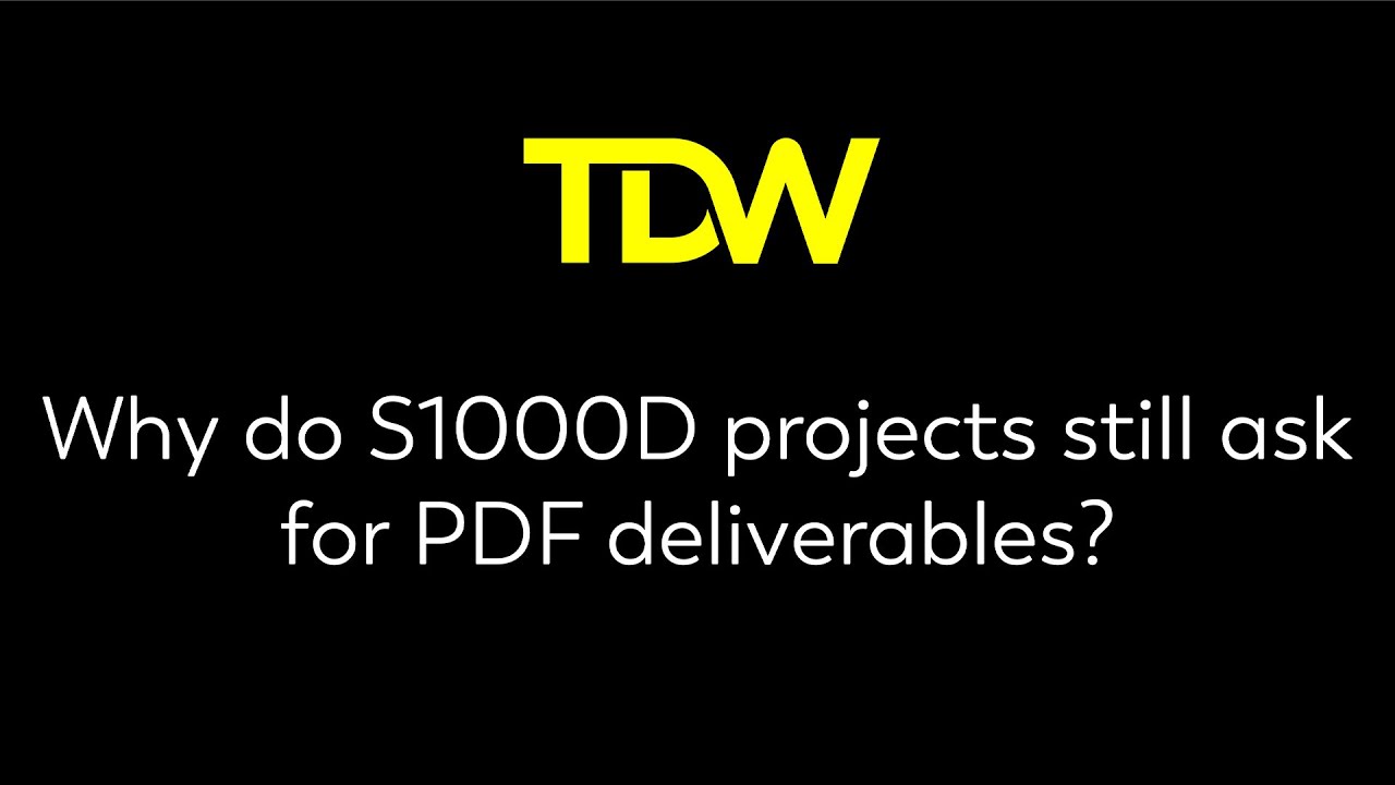 Why do S1000D projects still ask for PDF? My thoughts.