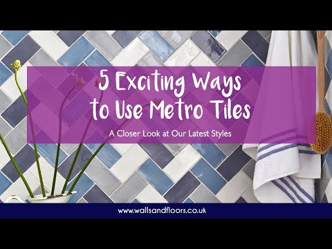 Five Exciting Ways to Use Metro Tiles in Your Home
