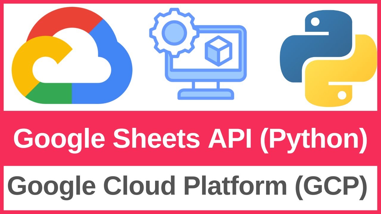 How to Use Google Sheets API with Python: Read, Write, Update, Delete
