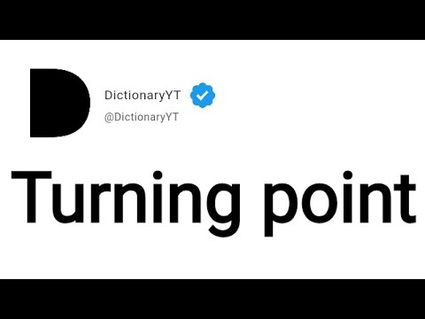 Turning point Meaning in English