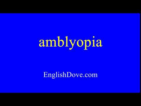 How to pronounce amblyopia in American English.