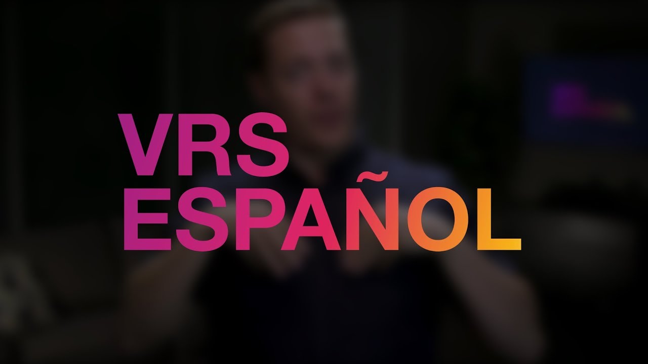 VRS Español Explained - Feature - Convo
