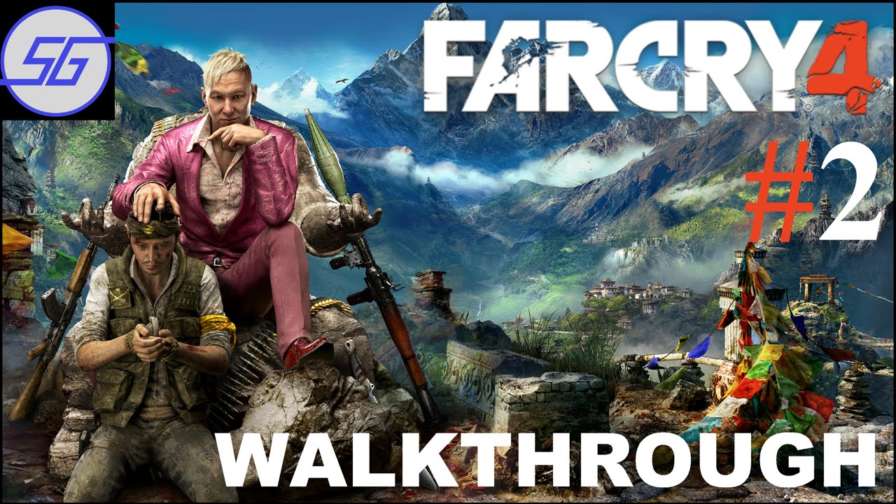 Far Cry 4 Walkthrough | Part 2 