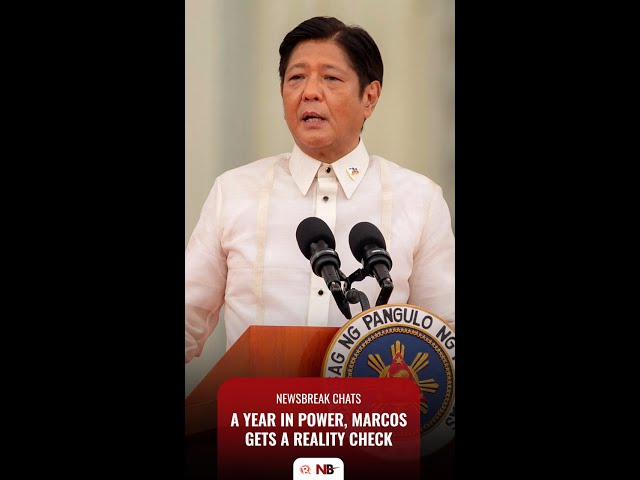 Newsbreak Chats: A year in power, Marcos gets a reality check