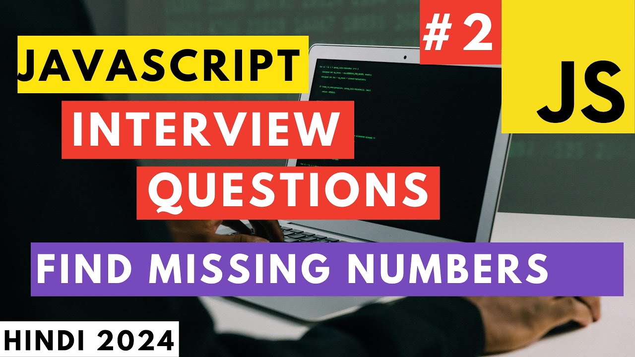 Javascript Interview coding Questions | Find Missing Numbers from Array | Hindi | 2024