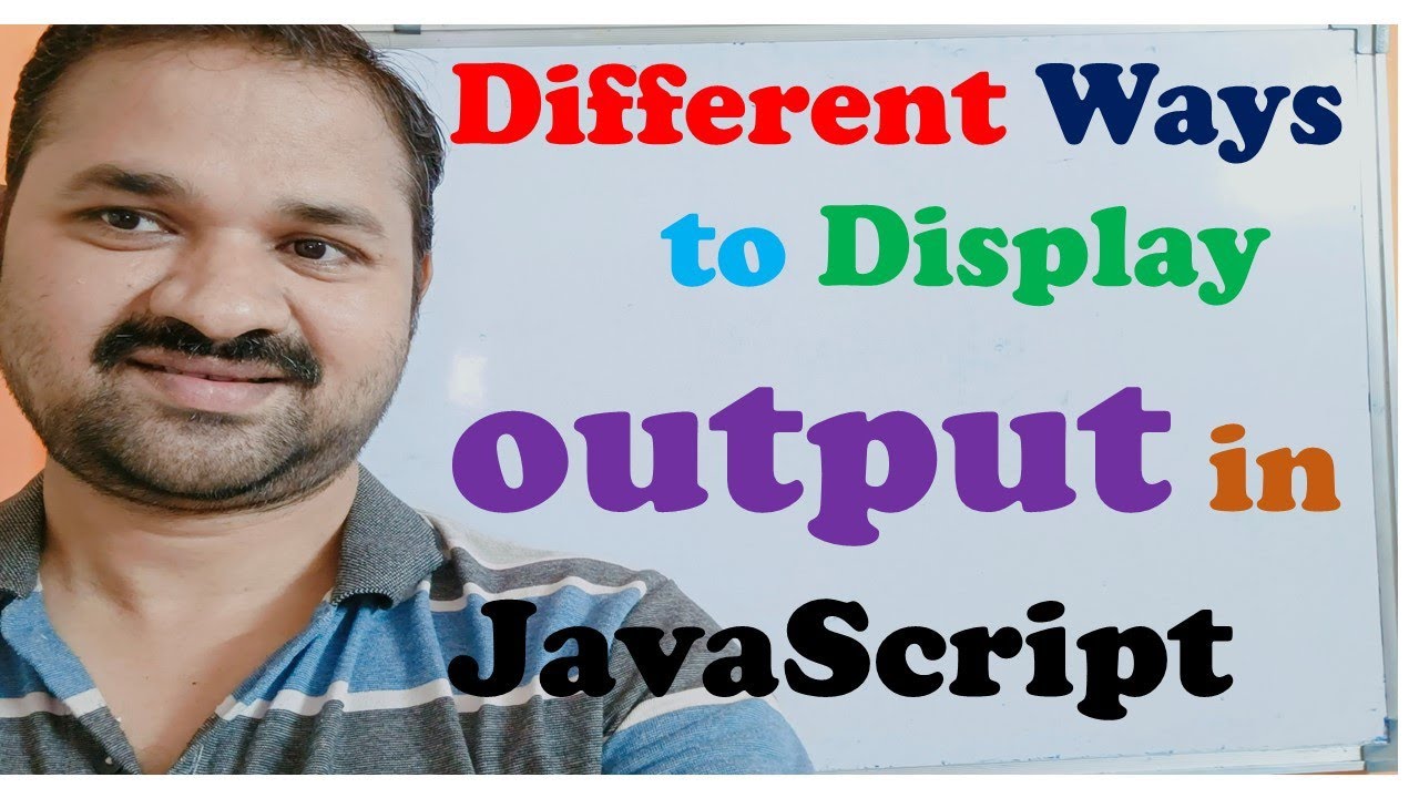 Different ways to display output in JavaScript |JavaScript display possibilities|JavaScript Tutorial