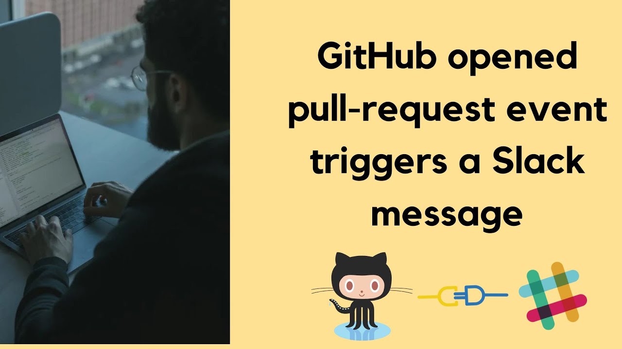 GitHub opened pull-request event triggers a Slack message