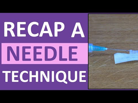 Recap a Needle Using the One-Hand Scoop Technique Nursing Skill | Medication Administration