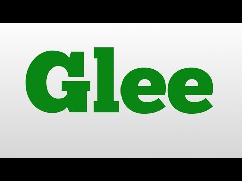 Glee meaning and pronunciation