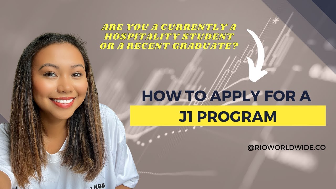 J1 INTERNS - HOW TO APPLY FOR A J1 PROGRAM